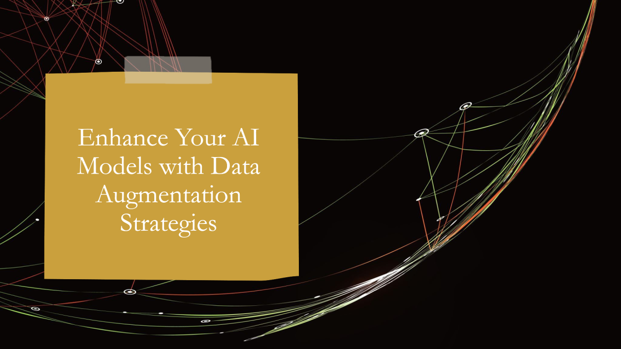 Data Augmentation Strategies for Enhancing Generative AI Models - Varaisys Private Limited